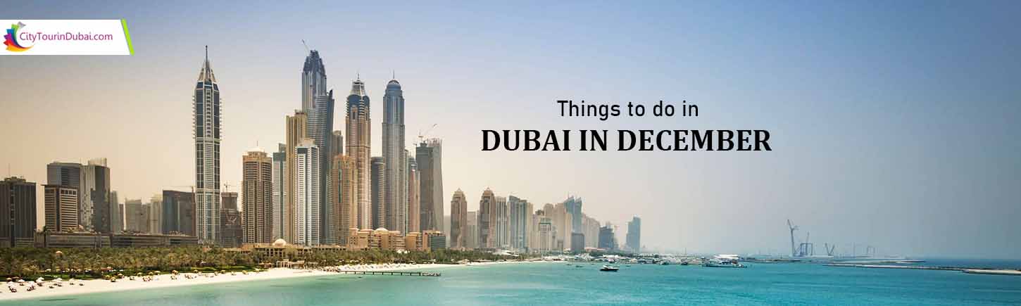 Dubai in December: Top Things to Do This Festive Season