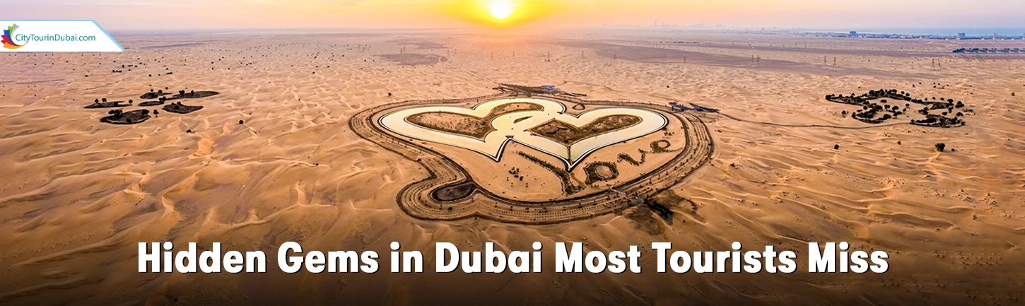 Best Hidden Gems in Dubai You Shouldn't Miss